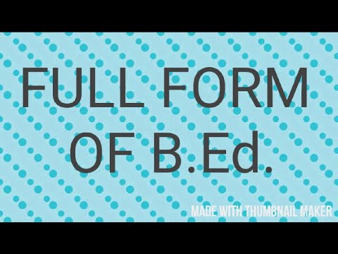 B.Ed || B.ED. || B.Ed. || FULL FORM OF B.Ed || FULL FORM OF B.Ed. || AUTHENTIC TO TV