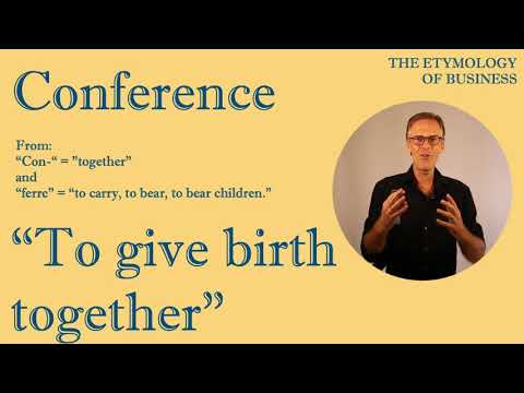 What is the meaning of the word Conference? (The Etymology of Business. Episode 1)