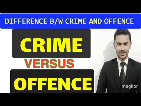 Crime versus offence/ Difference between crime and offence - offense
