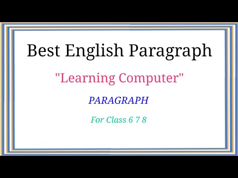 The Importance of Learning Computer Paragraph in English | For Class 6 7 8 Computer Paragraph