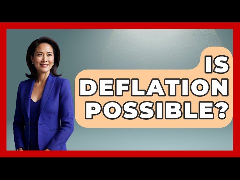 Is Deflation Possible? - Learn About Economics