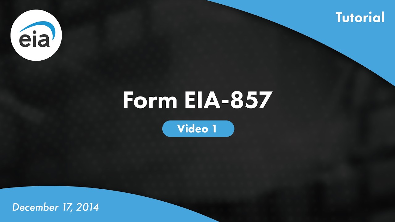 EIA-857 Tutorial: Video 1