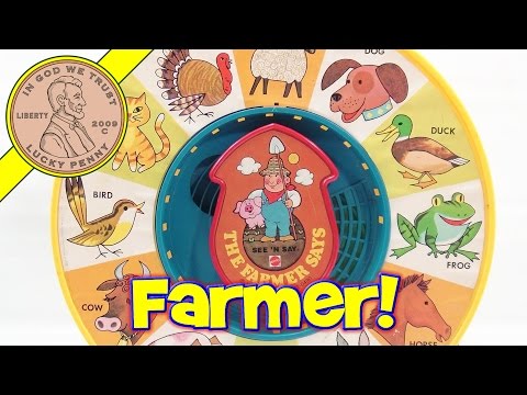 The Farmer Says See & Say, Did You Have One?