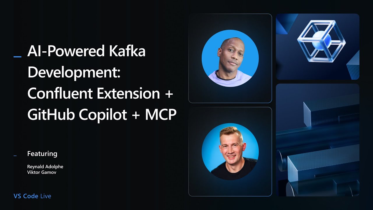 VS Code Live - AI-Powered Kafka Development: Confluent Extension + GitHub Copilot + MCP
