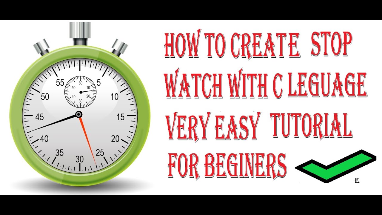 how to create stop watch with c language very easy.