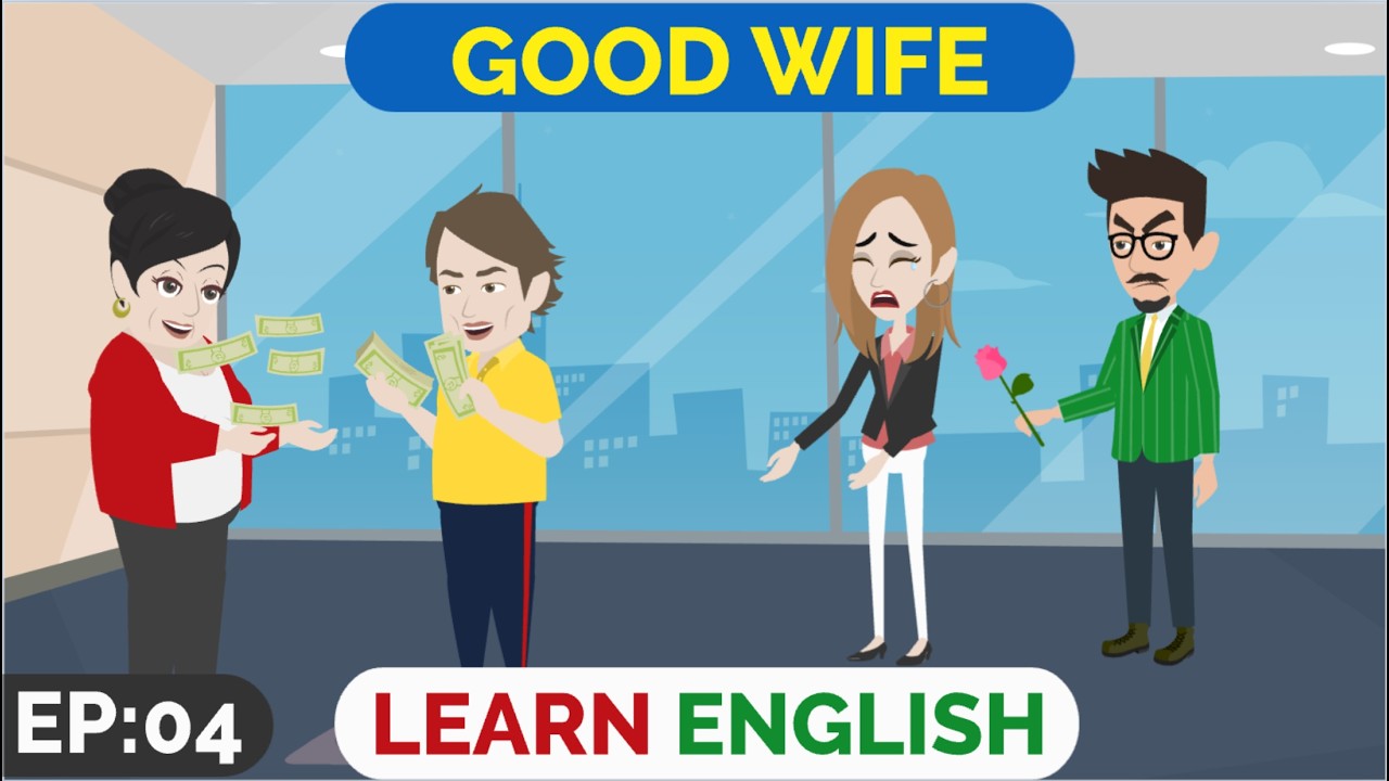❤️Good Wife Part 4 | Animated stories | English Story | English Conversation | Window English