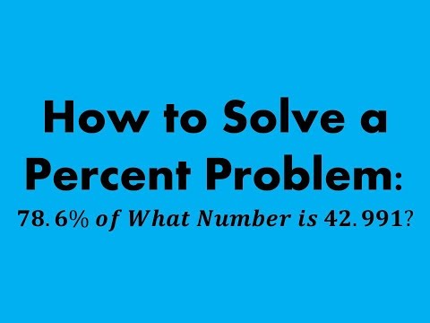 How to Solve a Percent Problem: 78.6% of what number is 42.991? (a MATH 1010 Problem)