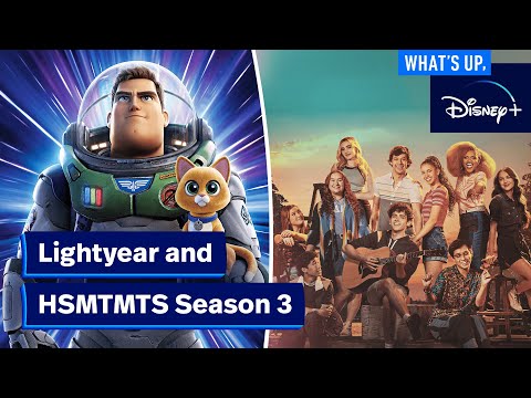 Lightyear and High School Musical: The Musical: The Series Season 3 | What's Up, Disney+
