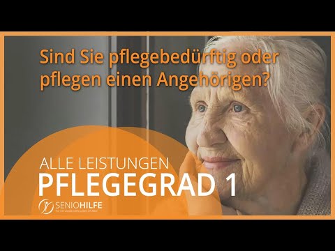 Welche Leistungen gibt es bei Pflegegrad 1? Ehemals Pflegestufe