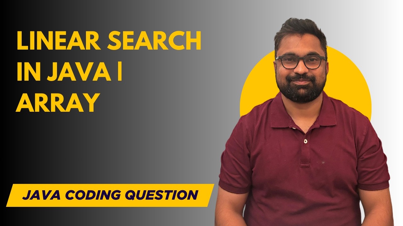 Linear Search in Array using Java | DSA Interview Question