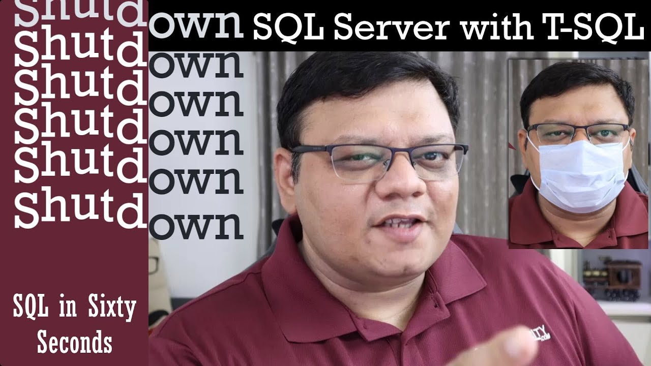 Shutdown SQL Server Via T-SQL - SQL in Sixty Seconds 163