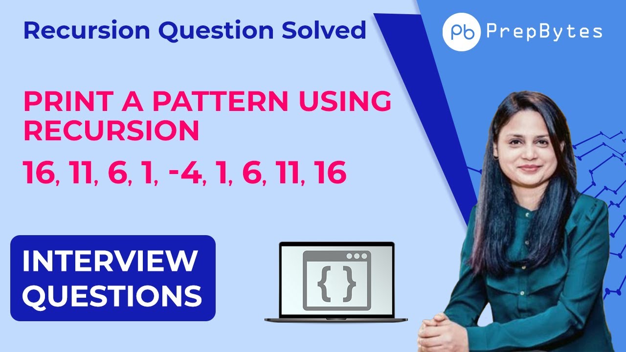 Commonly asked Recursion Interview Question - Print an interesting Pattern using Recursion -