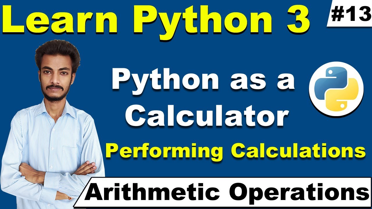 How to use Python as a Calculator, arithmetic operations in python, Python Tutorial, cyber warriors