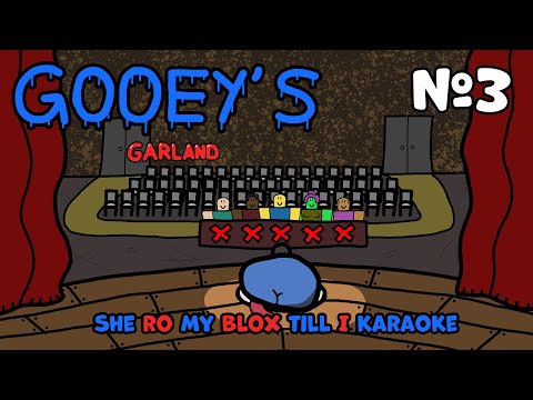 SHE RO ON MY BLOX TILL I KARAOKE | Gooey Garland No.3