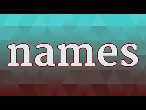 NAMES pronunciation • How to pronounce NAMES