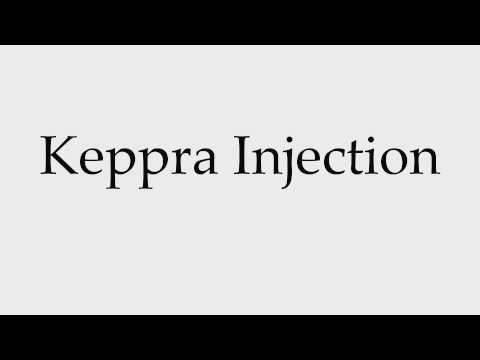 How to Pronounce Keppra Injection