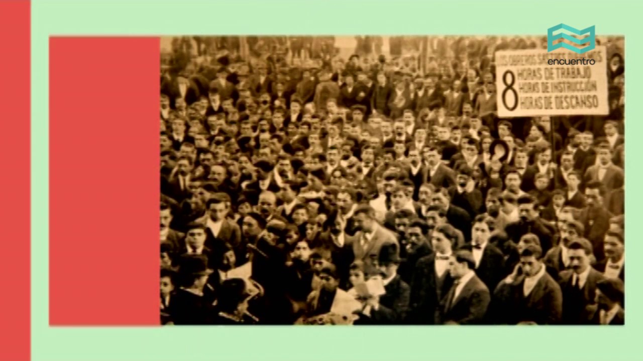 May 1st: Labor Day - Encuentro Channel