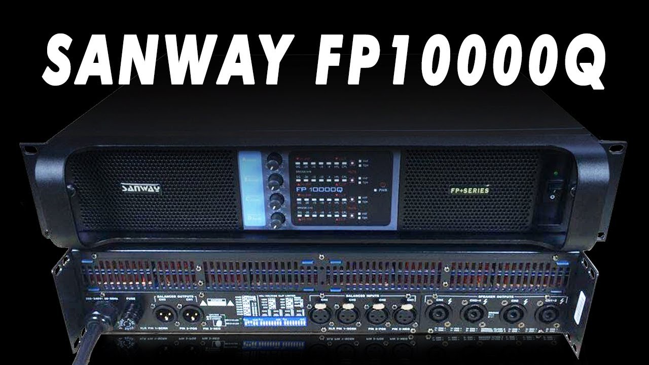 Sanway Audio FP10000Q 4 CH Switching Power Amplifier
