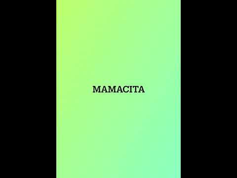 Spanish Song Of The Day: Mamacita