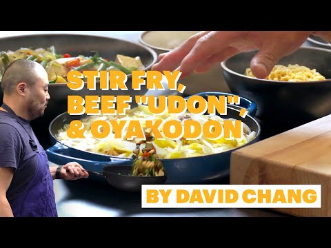 David Chang Makes Stir Fry, Beef “Udon”, and Oyakodon
