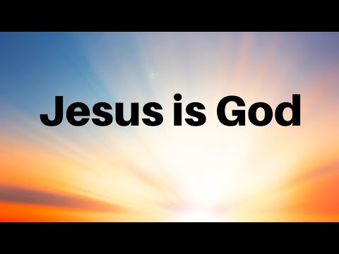 The Deity of Christ: Jesus is Lord