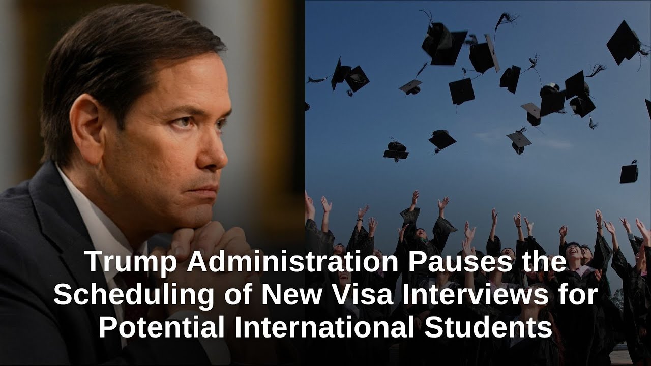 Trump Admin. Pauses the Scheduling of New Visa Interviews of International Students | FindLaw