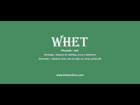 whet: How to pronounce whet with Phonetic and Examples