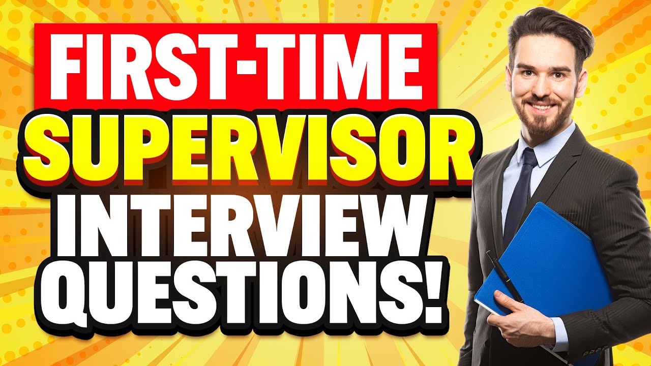 FIRST-TIME SUPERVISOR Interview Questions & ANSWERS! (How to PASS your FIRST Supervisor Interview!)