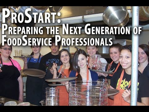 ProStart: Preparing the Next Generation of FoodService Professionals