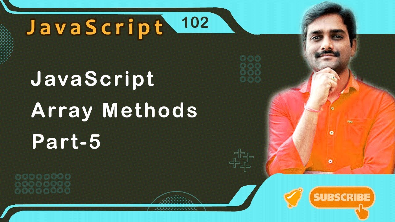 JavaScript Array Methods Part5 - JavaScript Tutorial 102 🚀