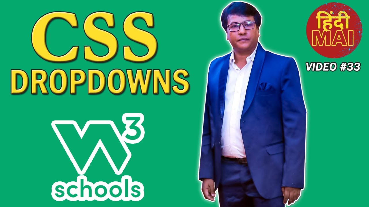 Video 33: CSS Dropdowns | W3Schools.com | CSS Tutorials in Hindi | Programming with Rakesh