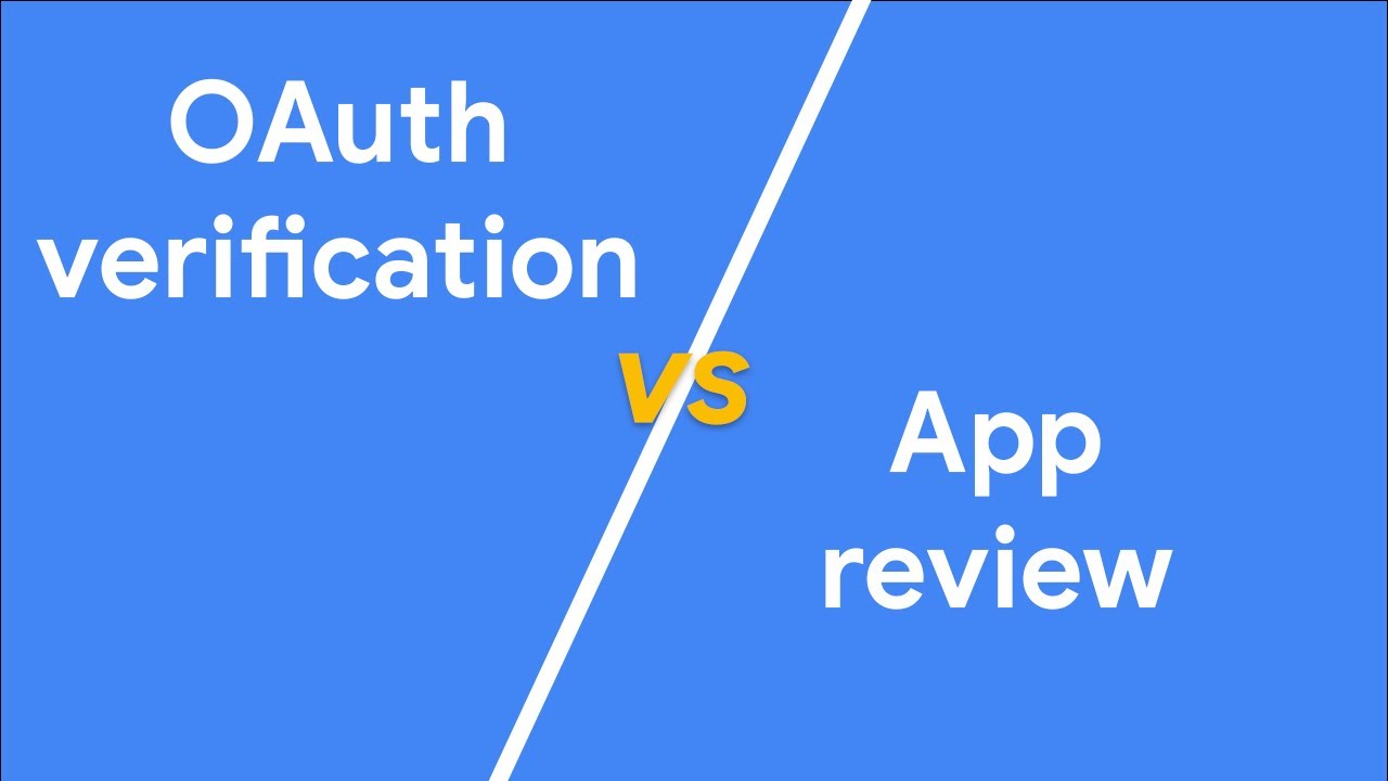 OAuth verification vs App review