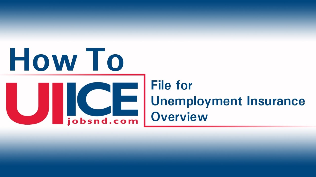 UI ICE Overview: How to File for Unemployment Insurance in North Dakota