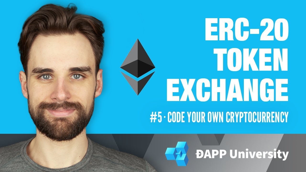 An Exchange-Ready ERC-20 Token · #5 Code Your Own Cryptocurrency on Ethereum | Dapp University