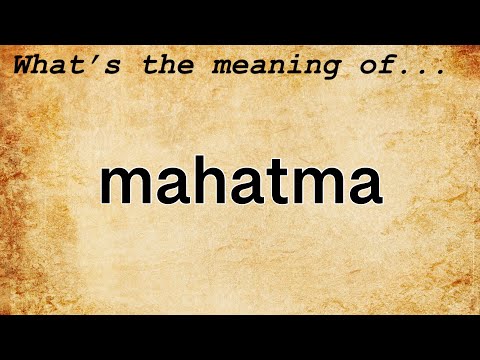 Mahatma Meaning : Definition of Mahatma