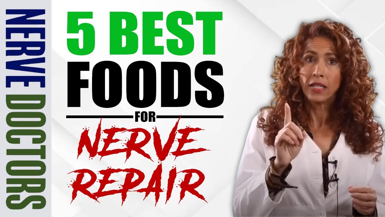 5 Best Foods For Nerve Repair - The Nerve Doctors