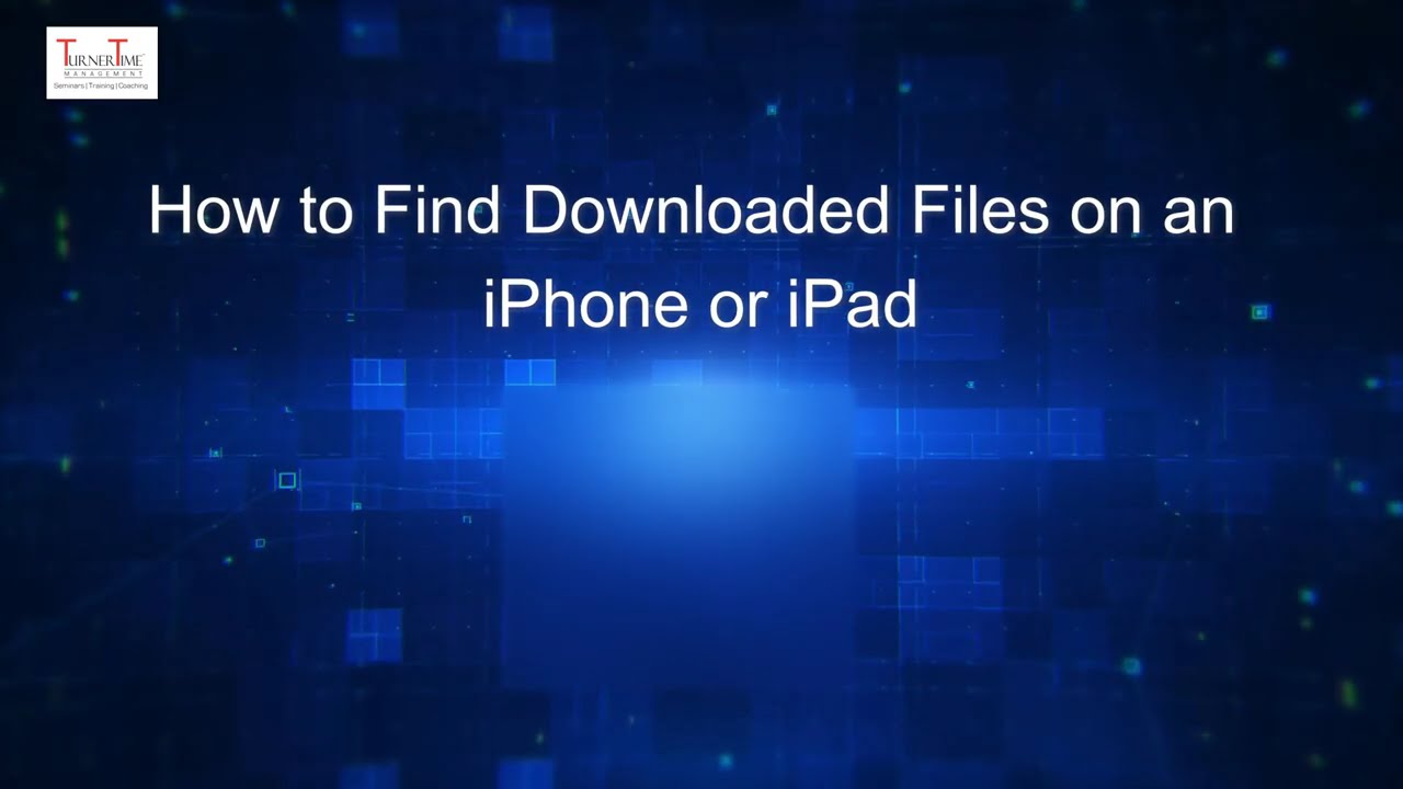 How to Find Downloaded Files on an iPhone or iPad |  TurnerTime Tutorial
