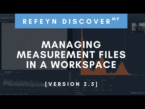 Refeyn DiscoverMP (Version 2.5) | Managing Measurement Files in a Workspace