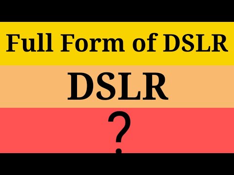 Full Form of DSLR Camera/ DSLR Camera Full Form
