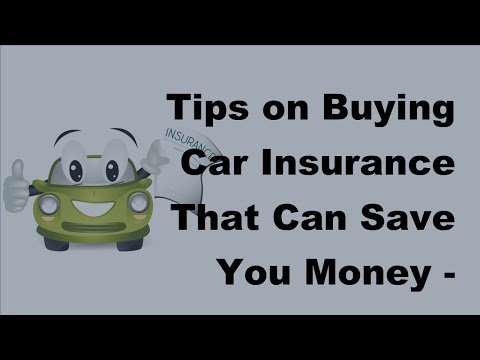 Tips on Buying Car Insurance That Can Save You Money - 2017 Car Insurance Money Saving Tips