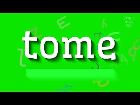How to say "tome"! (High Quality Voices)