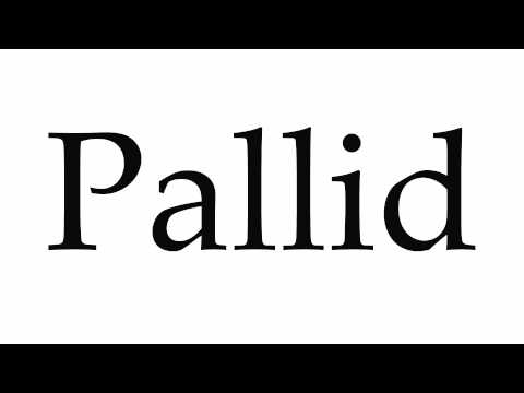 How to Pronounce Pallid
