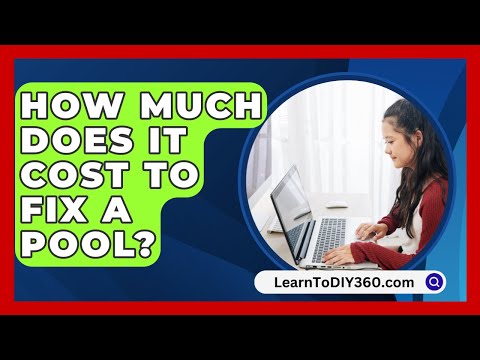 How Much Does It Cost To Fix A Pool? - LearnToDIY360.com