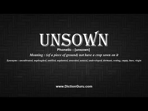 How to Pronounce unsown with Meaning, Phonetic, Synonyms and Sentence Examples