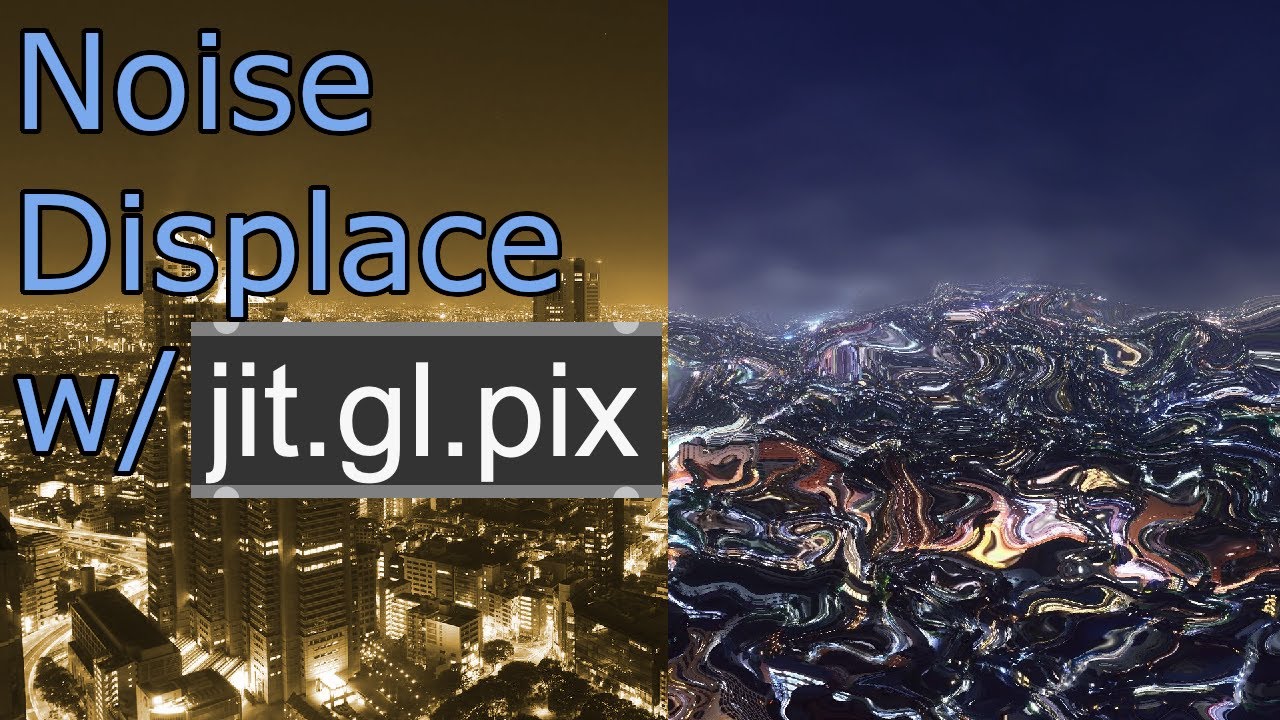 Noise Displacement with jit.gl.pix - Max/MSP Tutorial