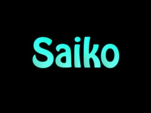 Learn How To Pronounce Saiko