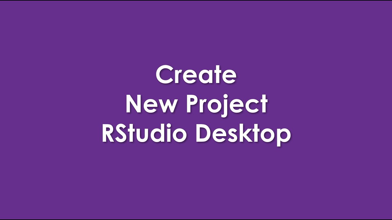 Create a New Project in RStudio Desktop