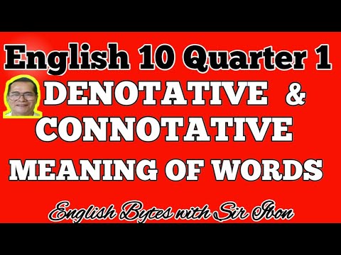 DENOTATIVE AND CONNOTATIVE MEANING OF WORDS English 10 MELC Quarter 1 Module 5 Lesson 2