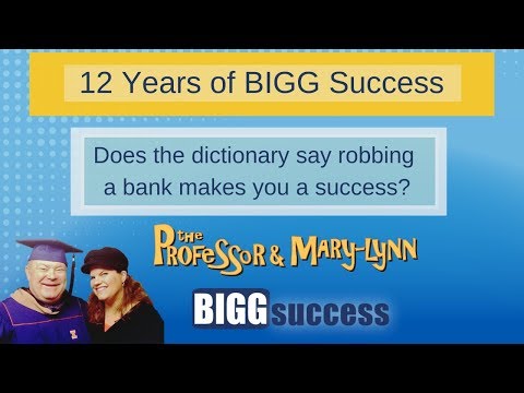 Does the dictionary say robbing a bank makes you a success?
