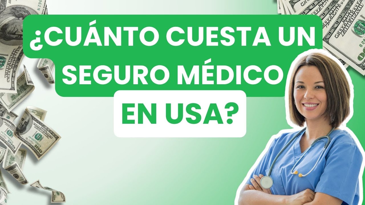 🏥 ¿CUÁNTO CUESTA UN SEGURO MÉDICO EN USA?